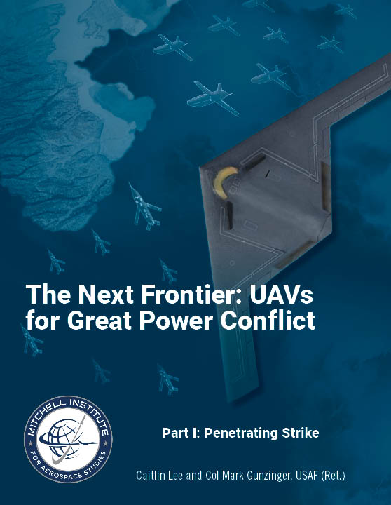 The Next Frontier: UAVs for Great Power Conflict | Part 1: Penetrating ...