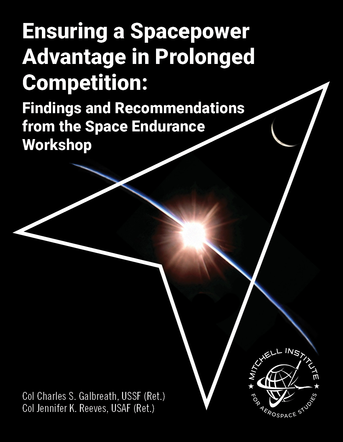 Ensuring a Spacepower Advantage in Prolonged Competition: Findings and ...